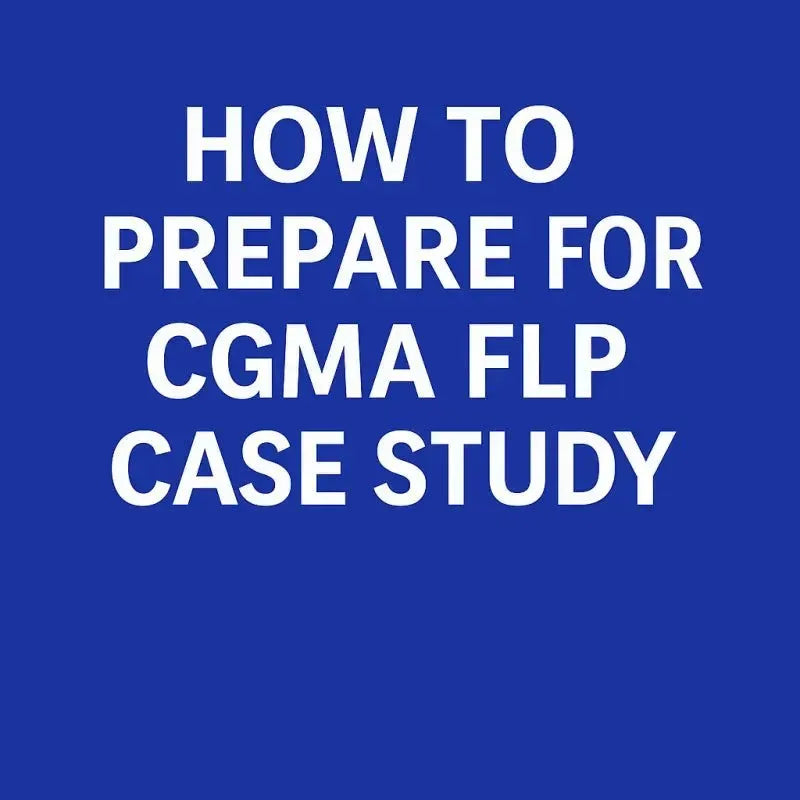 How to Pass CGMA FLP Case Study exams – Eduyush