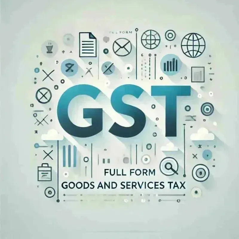 GST Full Form: Understanding Goods and Services Tax in India – Eduyush