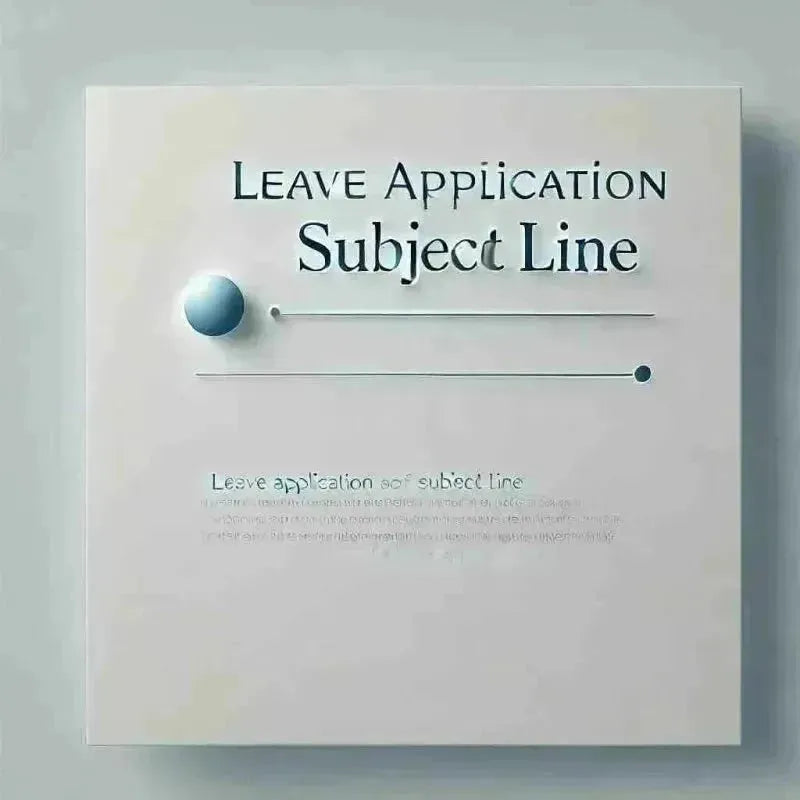 Leave Application Subject Line: Perfect Examples for All – Eduyush